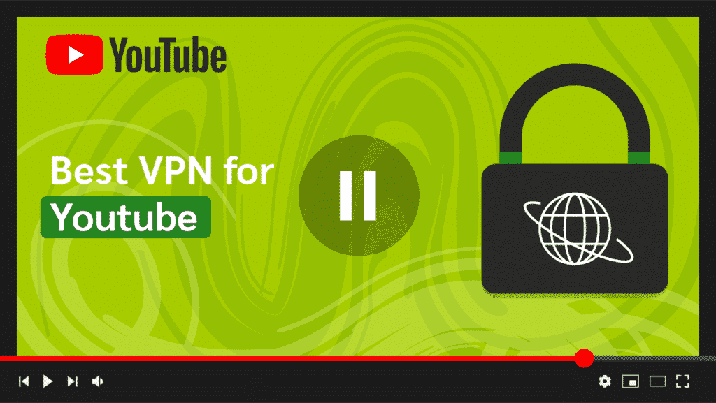2025 年适用于Youtube的5个最佳VPN服务 (极速串流专用推荐)